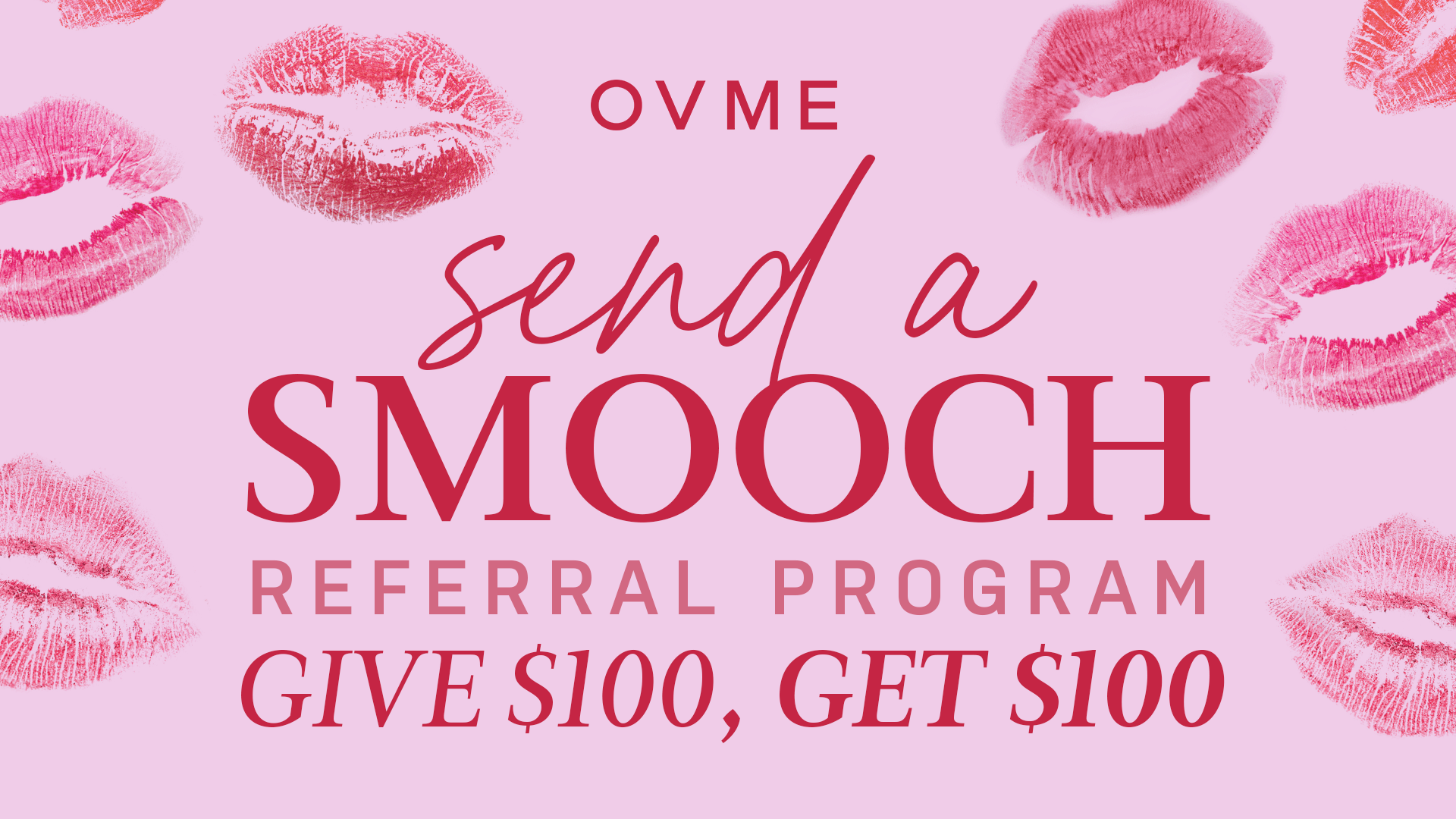 Send a Smooch Referral Program | OVME Medical Aesthetic Studios
